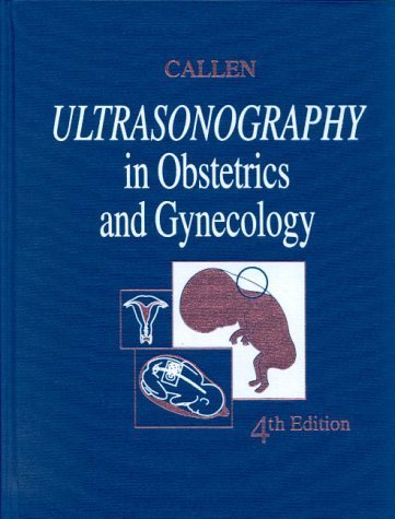 Ultrasonography in Obstetrics and Gynecology by Peter W. Callen MD ...