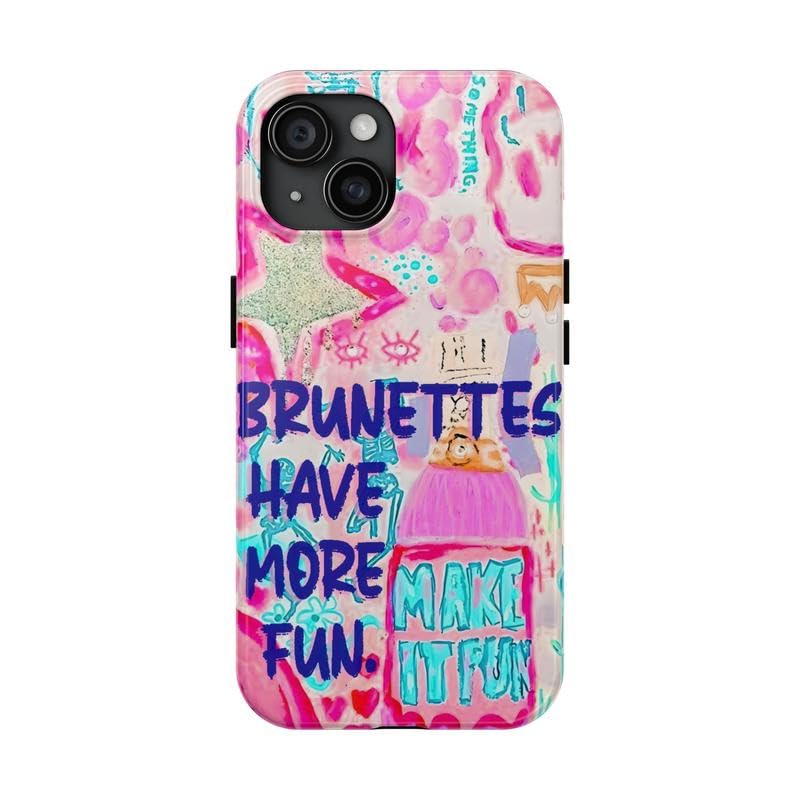 Amazon.com: Brunettes Have More Fun Phone Case Make It Fun Pink Collage ...