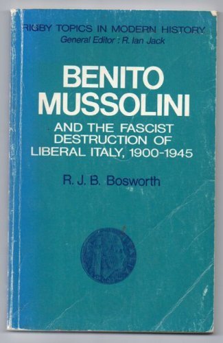 Amazon.com: Benito Mussolini and the Fascist destruction of liberal ...
