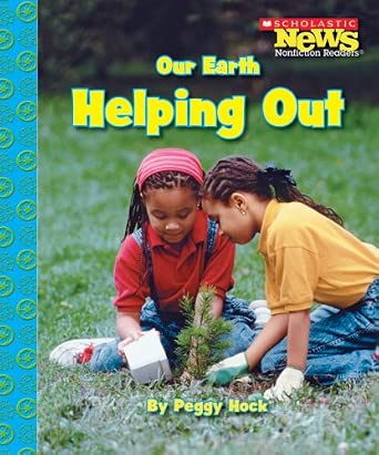 Amazon.com: Our Earth: Helping Out (Scholastic News Nonfiction Readers ...