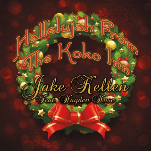 Play Hallelujah from the Koko Inn (feat. Hayden Huse) by Jake Kellen ...