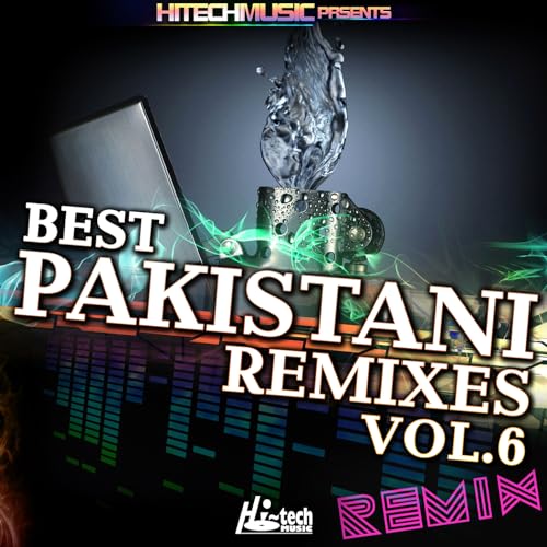 Amazon.com: Best Pakistani Remixes, Vol. 6 : VARIOUS ARTISTS: Digital Music