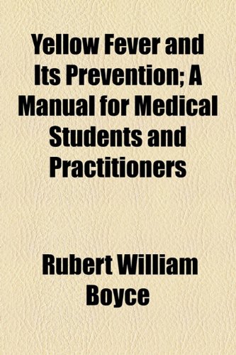 Amazon.in: Buy Yellow Fever and Its Prevention; A Manual for Medical ...