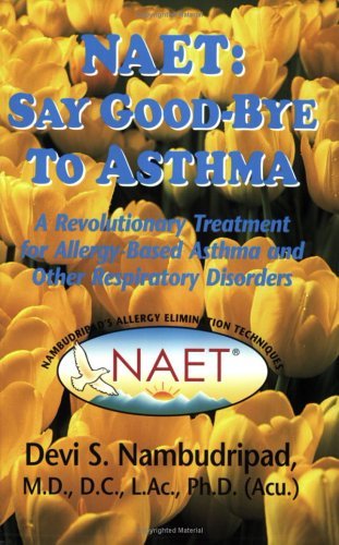 NAET: Say Good-Bye to Your Allergies: Nambudripad, Devi S ...