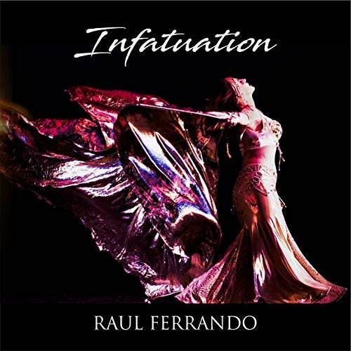 Play Infatuation by Raul Ferrando on Amazon Music