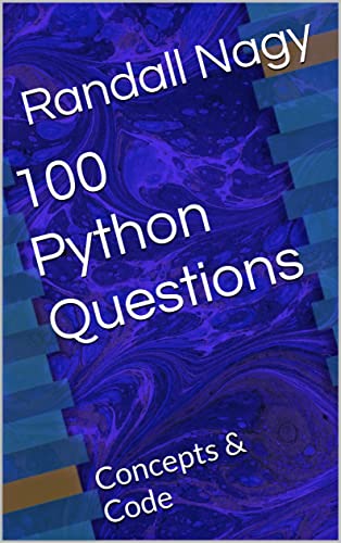100 Python Questions: Concepts & Code (Interview Questions & Concept ...