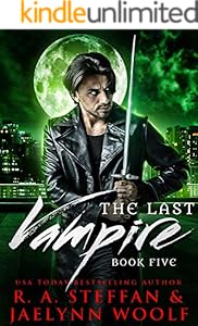 Amazon.com: The Last Vampire: Book Three (The Last Vampire World 3) eBook : Steffan, R. A ...
