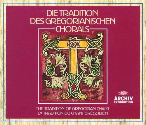 Die Tradition des Gregorianischen Chorals (The Tradition of Gregorian ...
