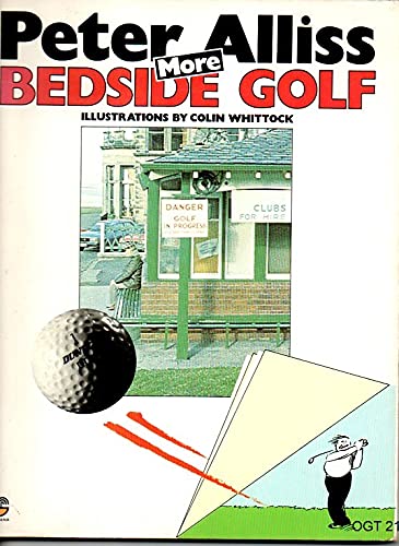 More Bedside Golf: Alliss, Peter: 9780006366171: Amazon.com: Books