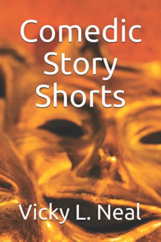 Comedic Story Shorts: Neal, Vicky L.: 9781521072424: Amazon.com: Books