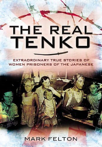 Amazon.com: The Real Tenko: Extraordinary True Stories of Women ...