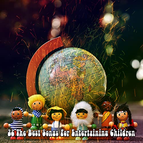 Play 32 the Best Songs for Entertaining Children by Songs For Children ...