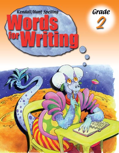 Kendall/Hunt Spelling: Words for Writing Grade 2 Student Edition ...