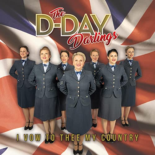 Play I Vow To Thee My Country by The D-Day Darlings on Amazon Music