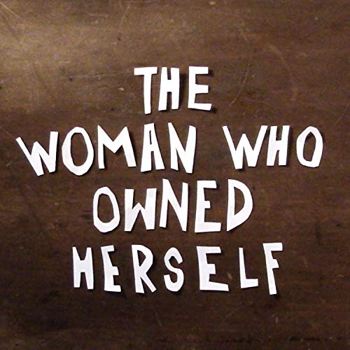 Amazon MusicでUna WalkenhorstのThe Woman Who Owned Herselfを再生する