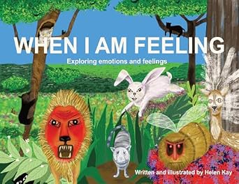 WHEN I AM FEELING: Exploring emotions and feelings : Kay, Helen: Amazon ...