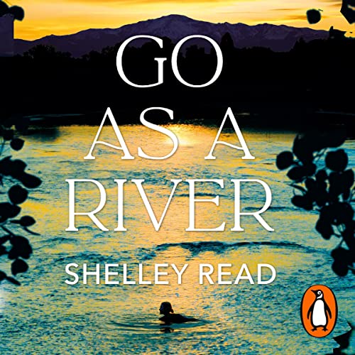 Amazon.com: Go as a River (Audible Audio Edition): Shelley Read ...