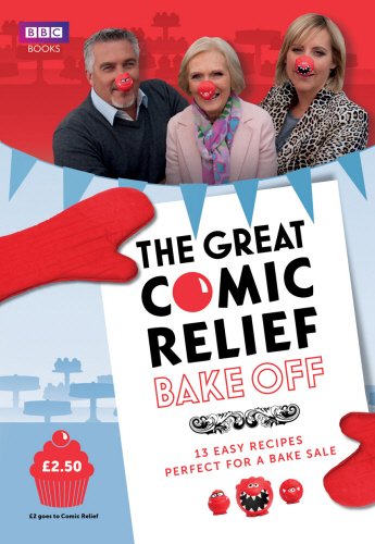 The Great Comic Relief Bake Off: 13 Easy Recipes Perfect for a Bake ...