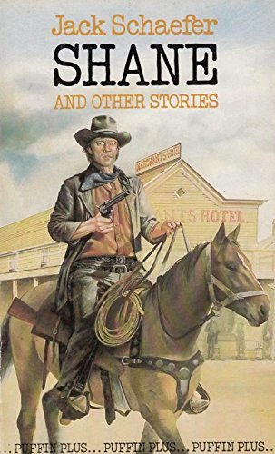 Shane And Other Stories (Puffin Books): Amazon.co.uk: Jack, Schaefer ...
