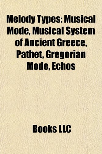Melody Types: Musical Mode, Musical Syst : Llc, Books: Amazon.es: Libros