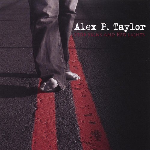 Play Stop Signs and Red Lights by Alex P. Taylor on Amazon Music