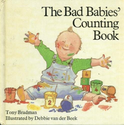 Bad Babies Counting Book: Bradman, Tony: 9780099463108: Amazon.com: Books