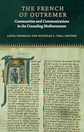 Amazon.com: The French of Outremer: Communities and Communications in ...