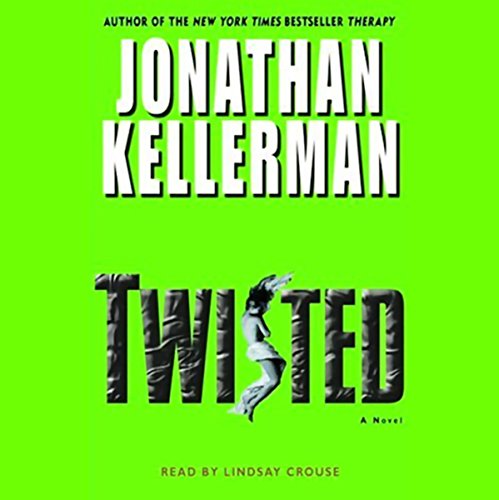 Twisted: A Novel (Audio Download): Jonathan Kellerman, Lindsay Crouse, Random House Audio ...