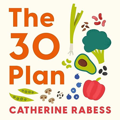 The 30 Plan: Why eating 30 plants a week will revolutionise your gut ...