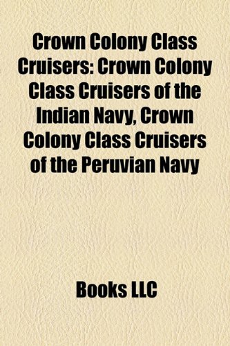 Crown Colony Class Cruisers: Crown Colon : Llc, Books: Amazon.es: Libros