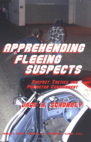 Apprehending Fleeing Suspects: Suspect Tactics And Perimeter Control ...
