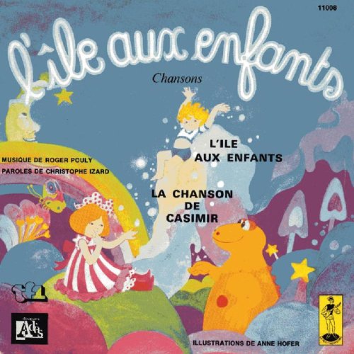 L'île aux enfants (Casimir) - Single de Anne Germain & Yves Brunier en ...