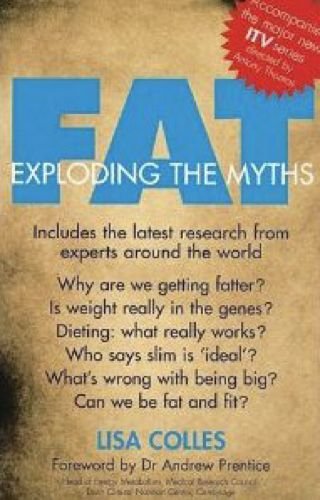 Fat: Exploding the Myth: Lisa Colles: 9781858685809: Amazon.com: Books