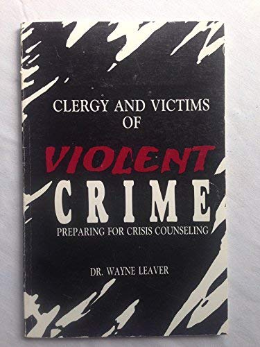 Clergy and Victims of Violent Crime: Preparing for Crisis Counseling ...