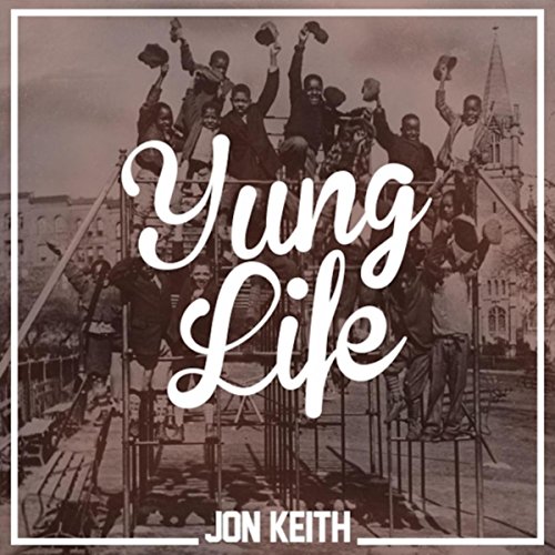 Play Yung Life by Jon Keith on Amazon Music