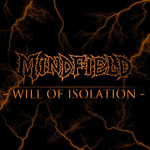 Amazon.co.jp: Will of Isolation : Mindfield: デジタルミュージック