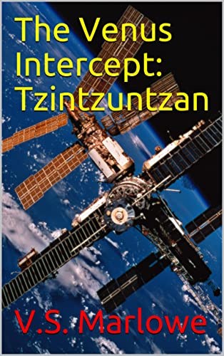 Amazon.com: The Venus Intercept: Tzintzuntzan: How aliens contacted the ...