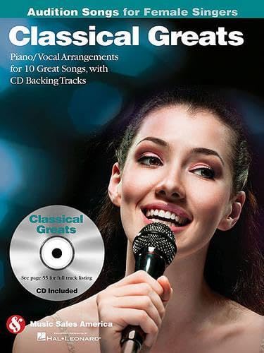 Classical Greats - Audition Songs for Female Singers: Piano/Vocal ...