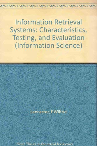 Information retrieval systems;: Characteristics, testing, and ...