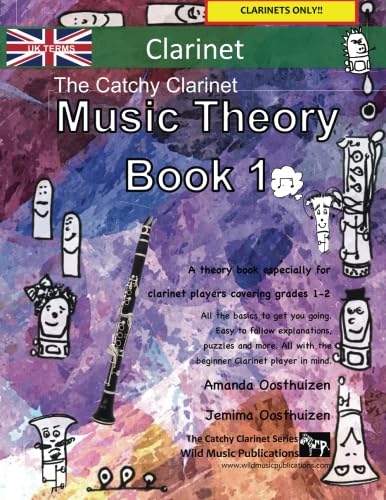 The Catchy Clarinet Music Theory Book 1 - UK Terms: A music theory book ...