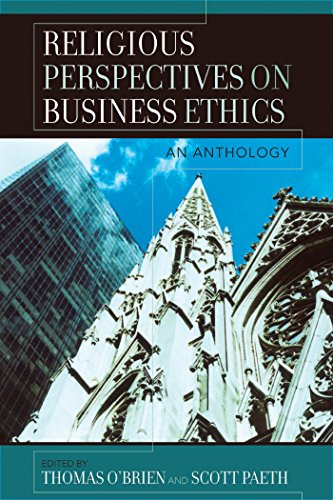 Religious Perspectives on Business Ethics: An Anthology (Religion and ...