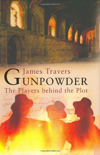 Amazon.com: Gunpowder: The Players Behind the Plot: 9781903365861 ...