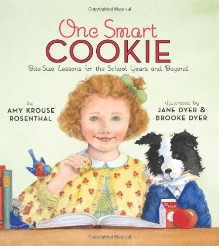 One Smart Cookie: Bite-Size Lessons for the School Years and Beyond ...