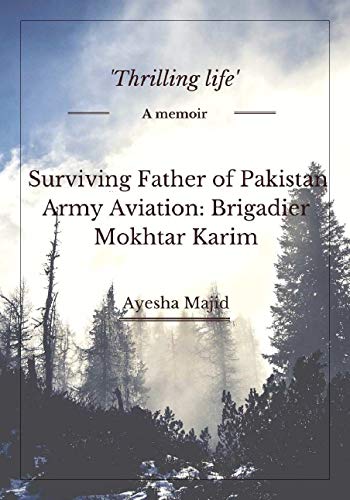 Book review of Surviving Father of Pakistan Army Aviation - Readers ...