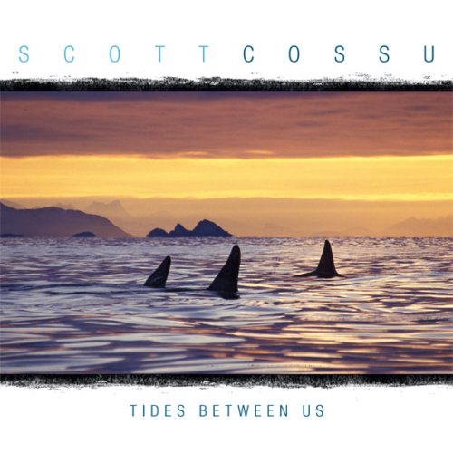 Tides Between Us: Scott Cossu, Cossu, Scott: 0723721354954: Amazon.com ...