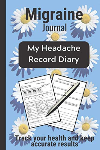 Migraine Journal Tracker: #1 Log book for Headaches and Migraines ...