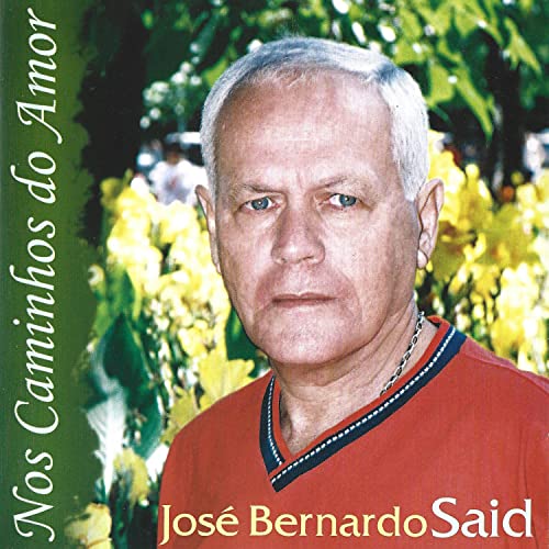 Amazon MusicでJosé Bernardo SaidのNos Caminhos do Amorを再生する