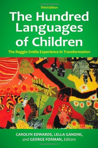 The Hundred Languages of Children: The Reggio Emilia Experience in ...