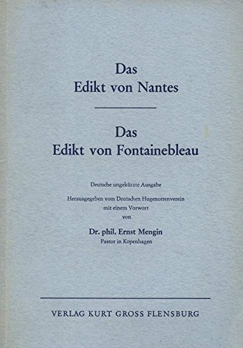 Das Edikt von Nantes Das Edikt von Fontainebleau : Herausgegeben vom ...