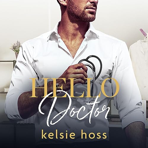 Hello Doctor (Audible Audio Edition): Kelsie Hoss, Allyson Voller, Luke ...